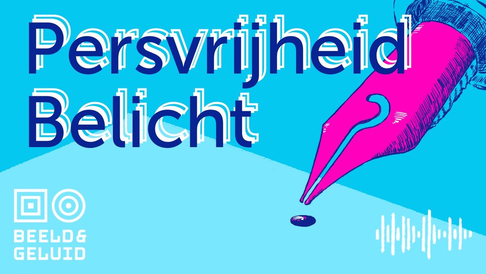 Beeld & Geluid lanceert podcastserie rondom Dag van de Persvrijheid ...